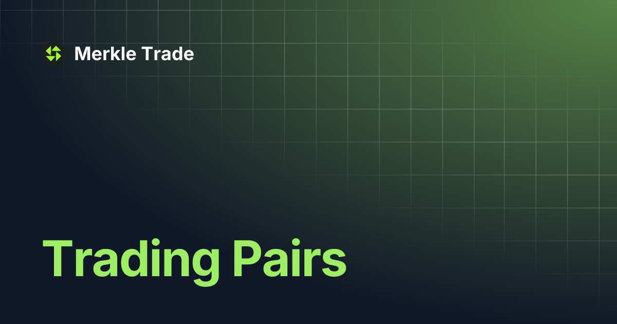 Trading Pairs | Merkle Trade